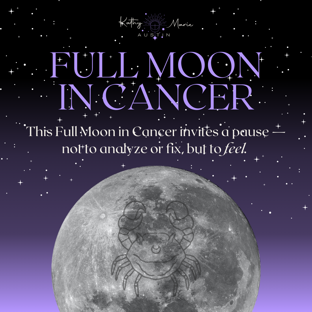 Full Moon in Cancer - kathymarieaustin.com